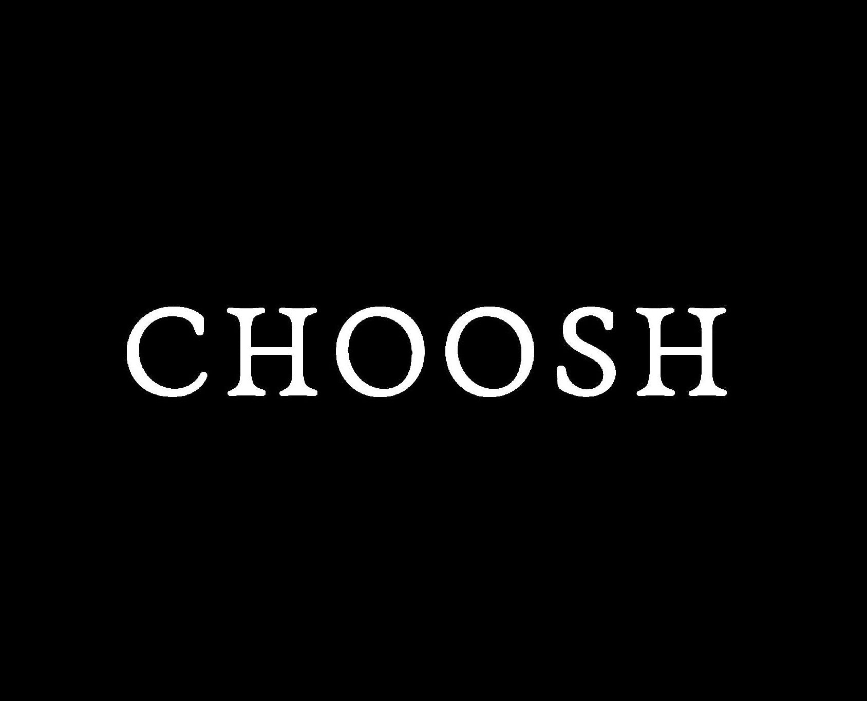 Choosh